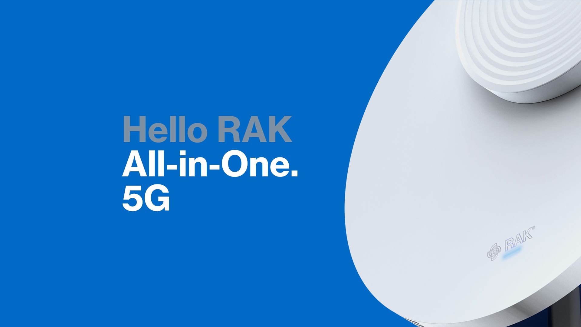 RAKwireless All-in-one. 5G solution: Brings The Network Core Closer To Businesses For Private 5G
