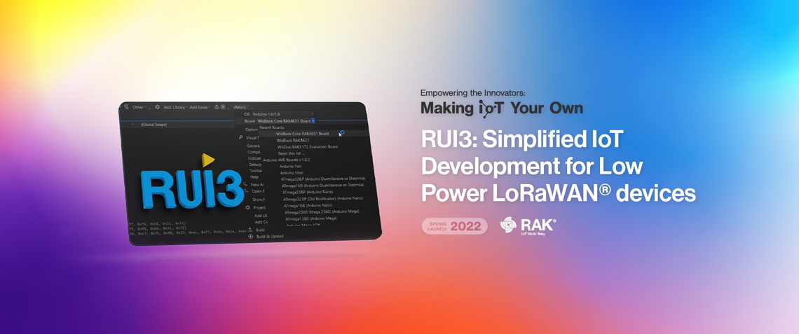 RUI3: Simplified IoT Development for Low Power LoRaWAN devices