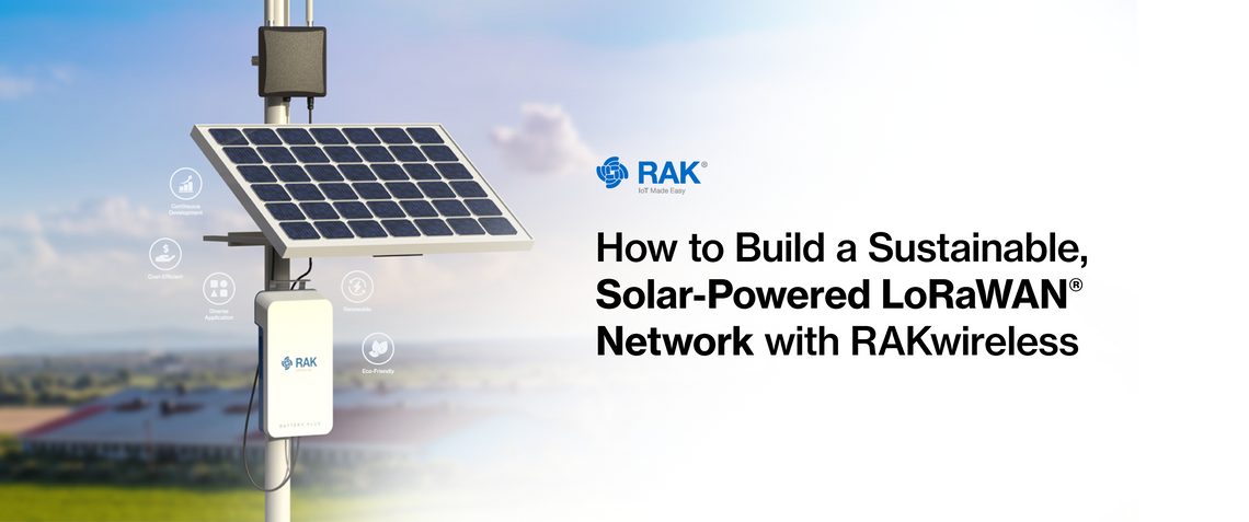 How to Build a Sustainable, Solar-Powered LoRaWAN Network