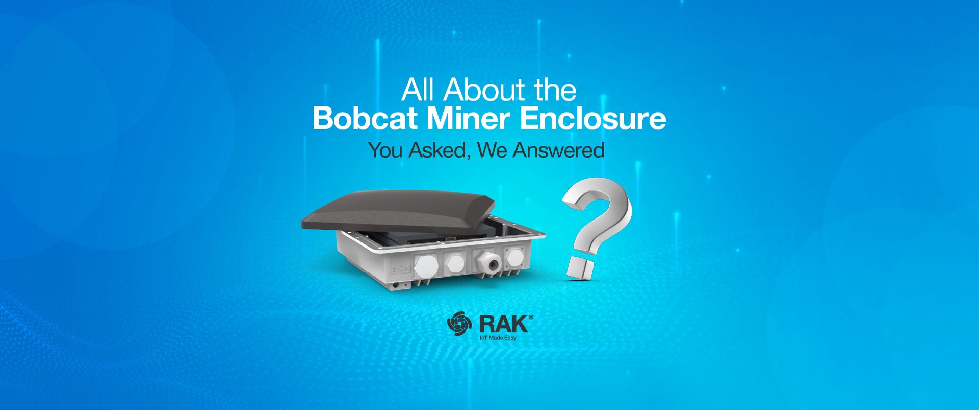 Bobcat Outdoor Enclosure Kit - RAKwireless News Hub