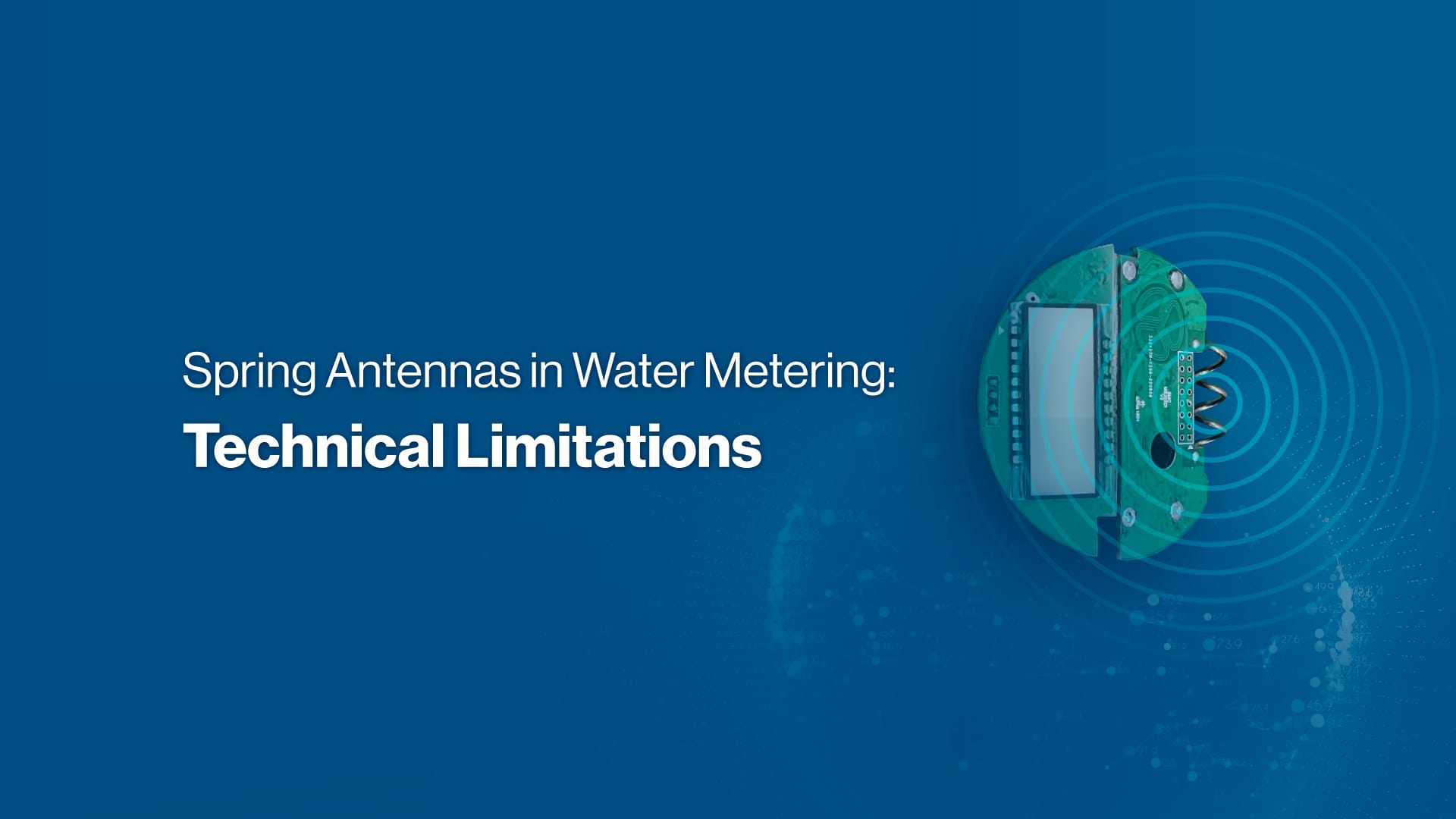 Spring Antennas for Water Meter Applications: A Technical Perspective