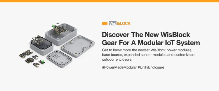 Build your IoT Breakthroughs Fast with the WisBlock System!