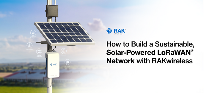 How to Build a Sustainable, Solar-Powered LoRaWAN Network