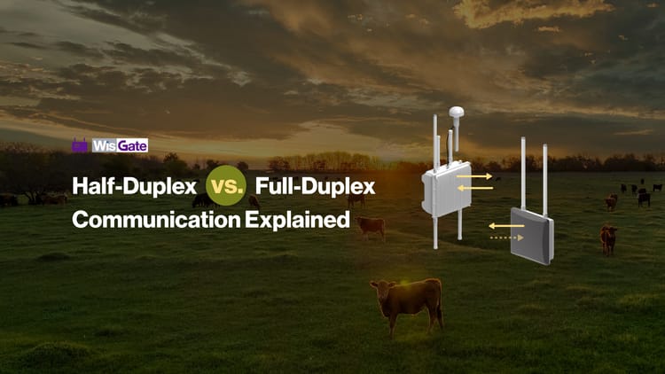 Half-Duplex vs. Full-Duplex Communication in LoRaWAN® Deployments